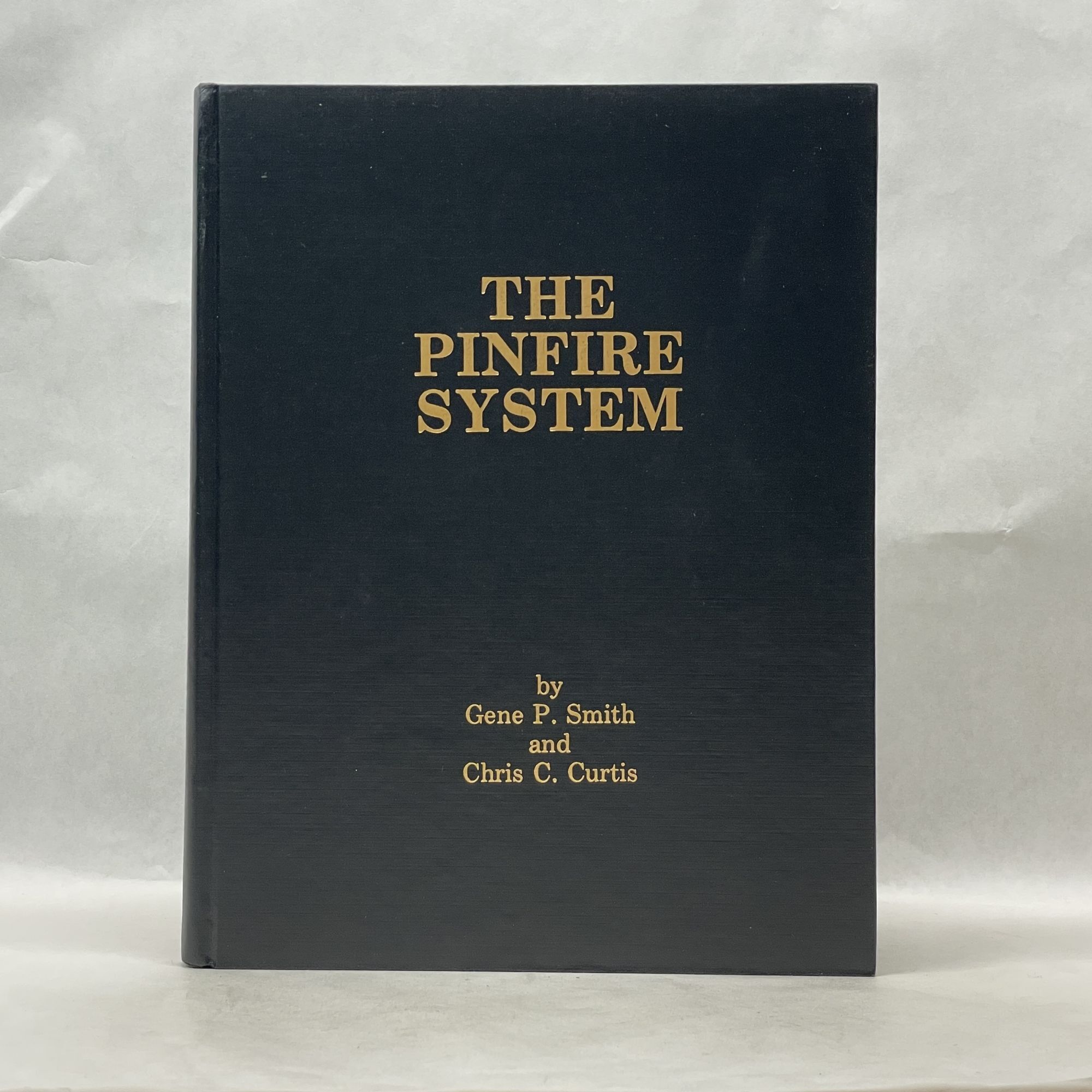 THE PINFIRE SYSTEM | Gene P. Smith
