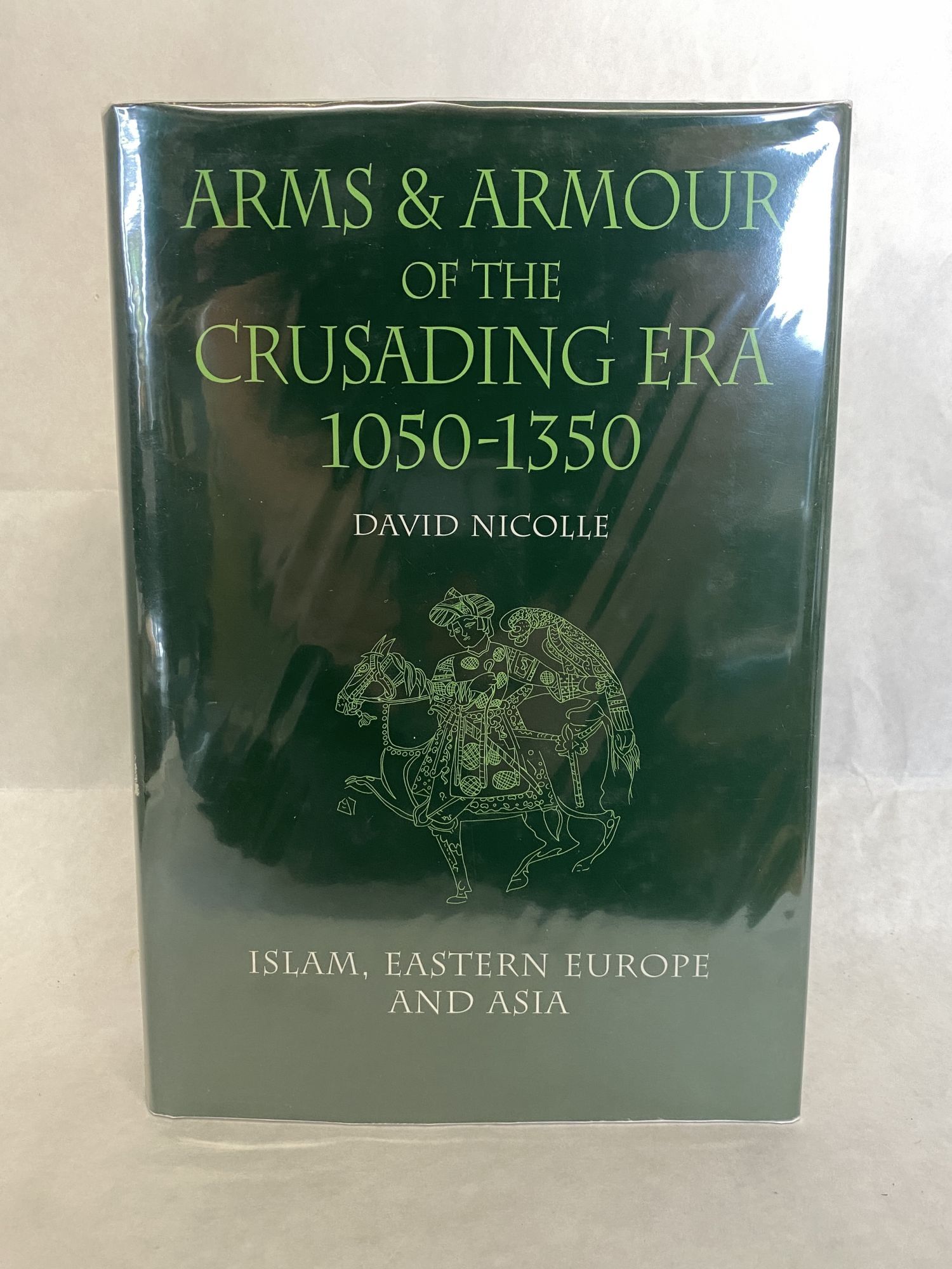ARMS & ARMOUR OF THE CRUSADING ERA, 1050-1350: ISLAM, EASTERN EUROPE ...
